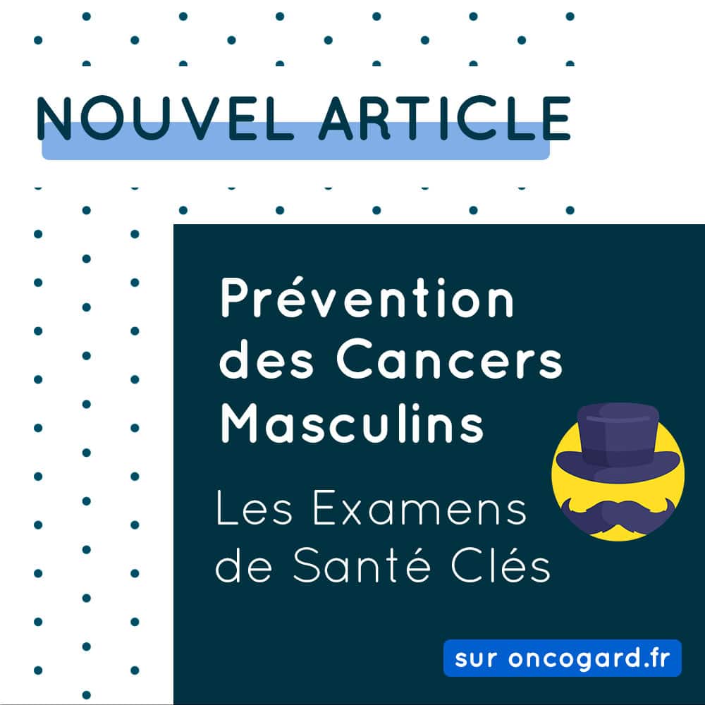 Prévention des Cancers Masculins : Les Examens de Santé Clés ...